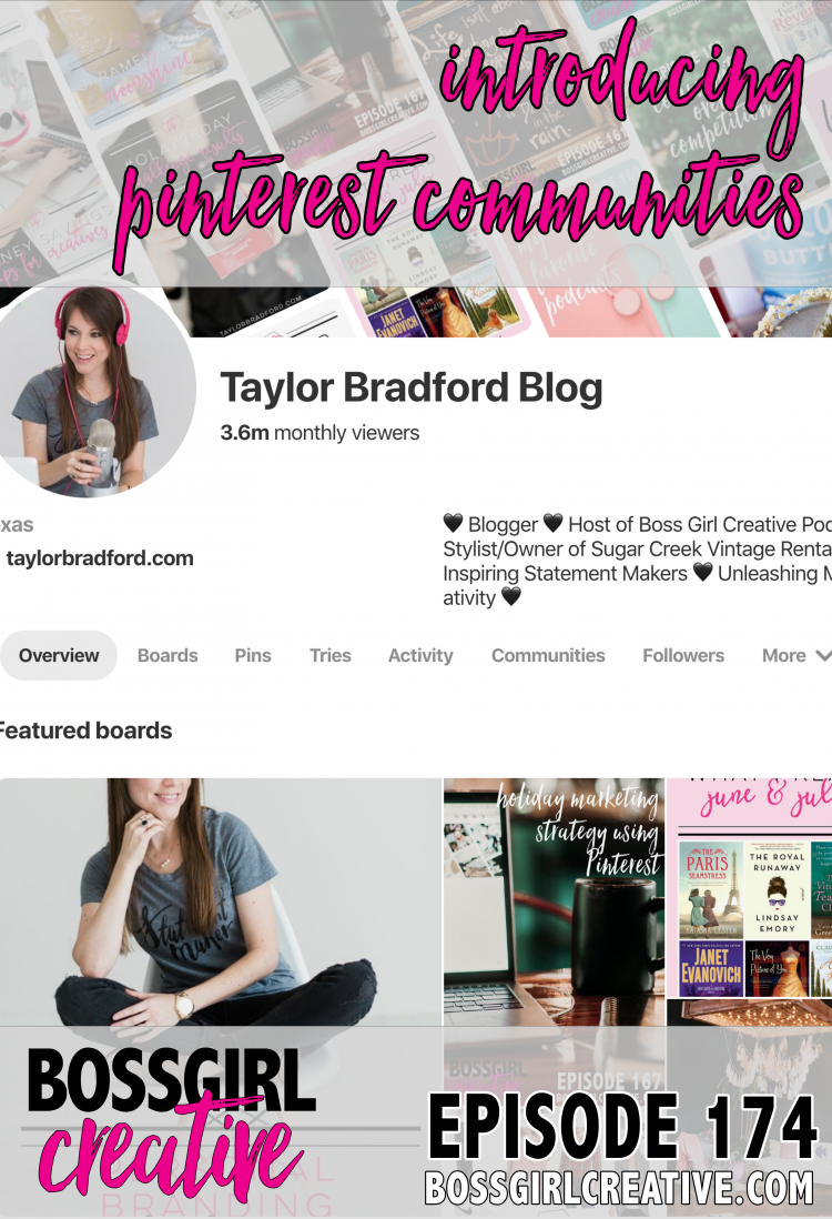 EPISODE 174 - INTRODUCING PINTEREST COMMUNITIES - Boss Girl Creative