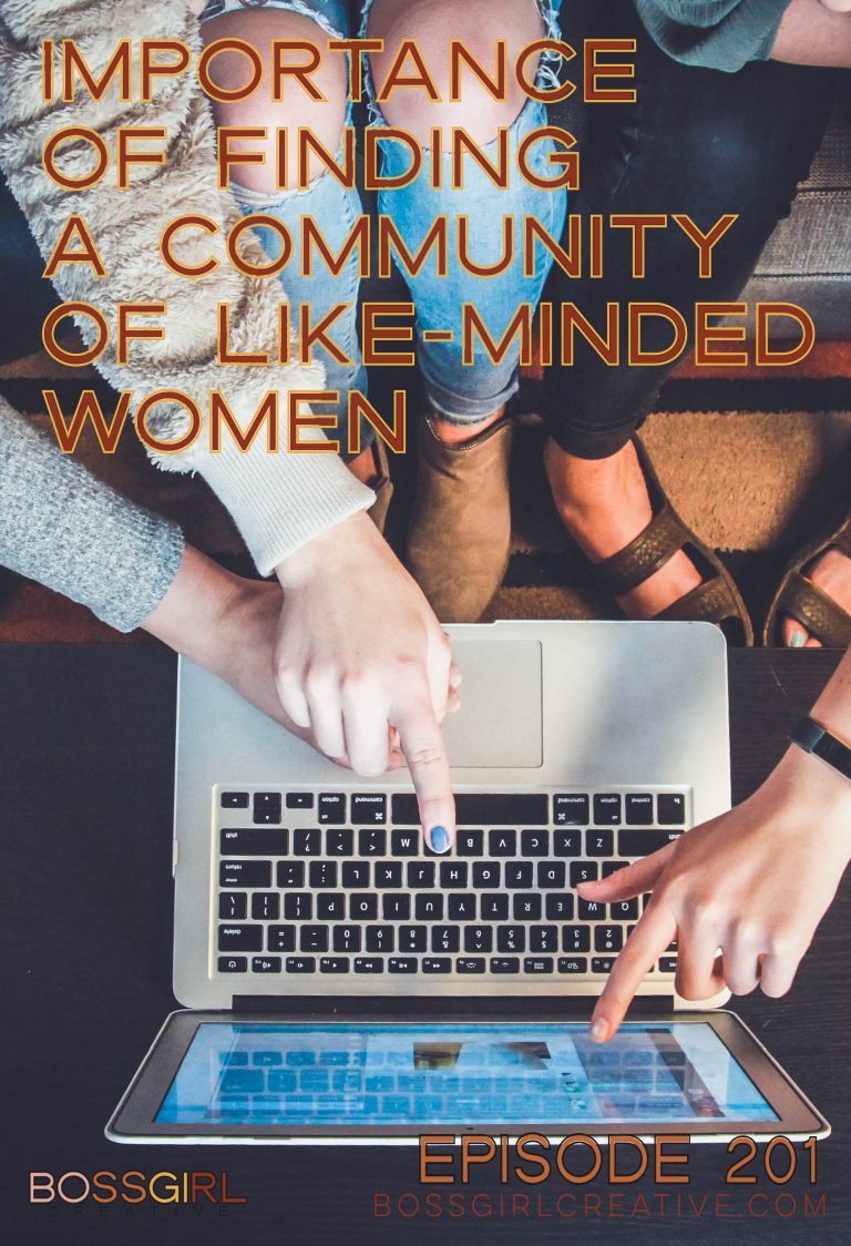 EPISODE 201 - IMPORTANCE OF FINDING A COMMUNITY OF LIKE-MINDED WOMEN ...